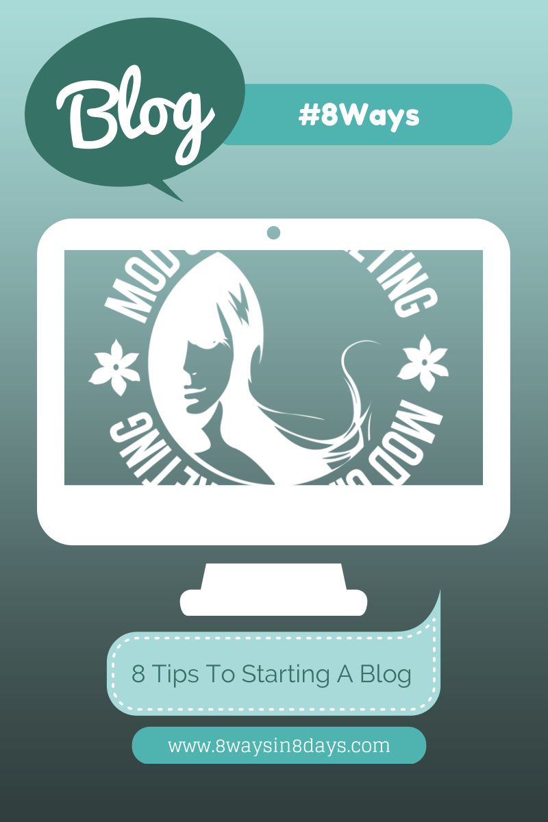 8 Tips To Starting A Blog