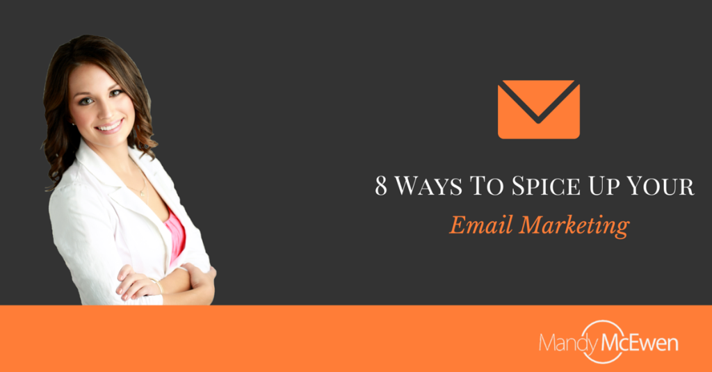 8 Ways To Spice Up Your Email Marketing - Tips and Tricks