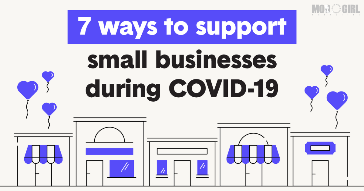 7 Ways To Support Small Businesses During COVID-19 [Contributed Blog]
